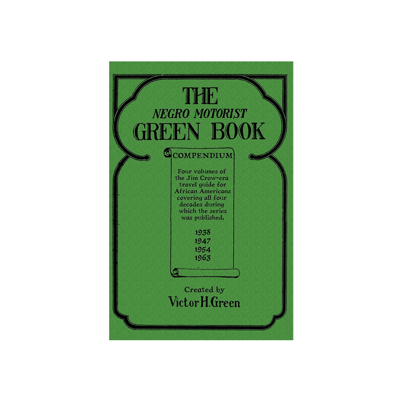 The Negro Motorist Green Book * – Charles H. Wright Museum of African ...