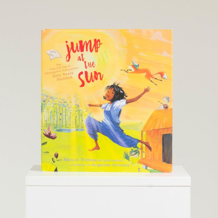 Jump at the Sun: The True Life Tale of Unstoppable Storycatcher Zora N ...